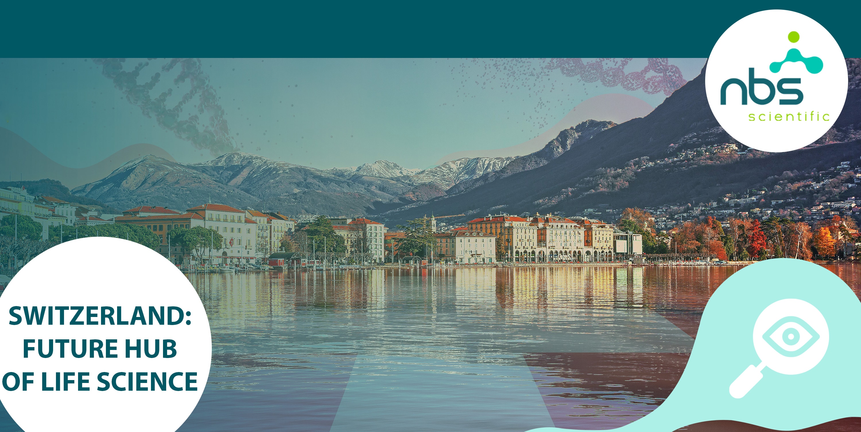 Switzerland: The European hub of life sciences - NBS Scientific